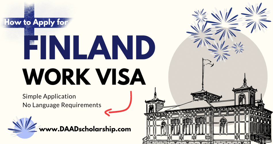 Finland Work VISA 2024 Application Process And Requirements - DAAD Scholarships - Access ...