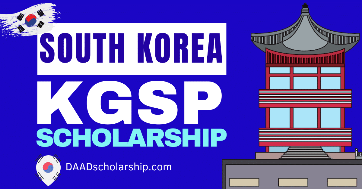 KGSP Scholarships 2024 for International Students - DAAD Scholarships - Access Worldwide ...