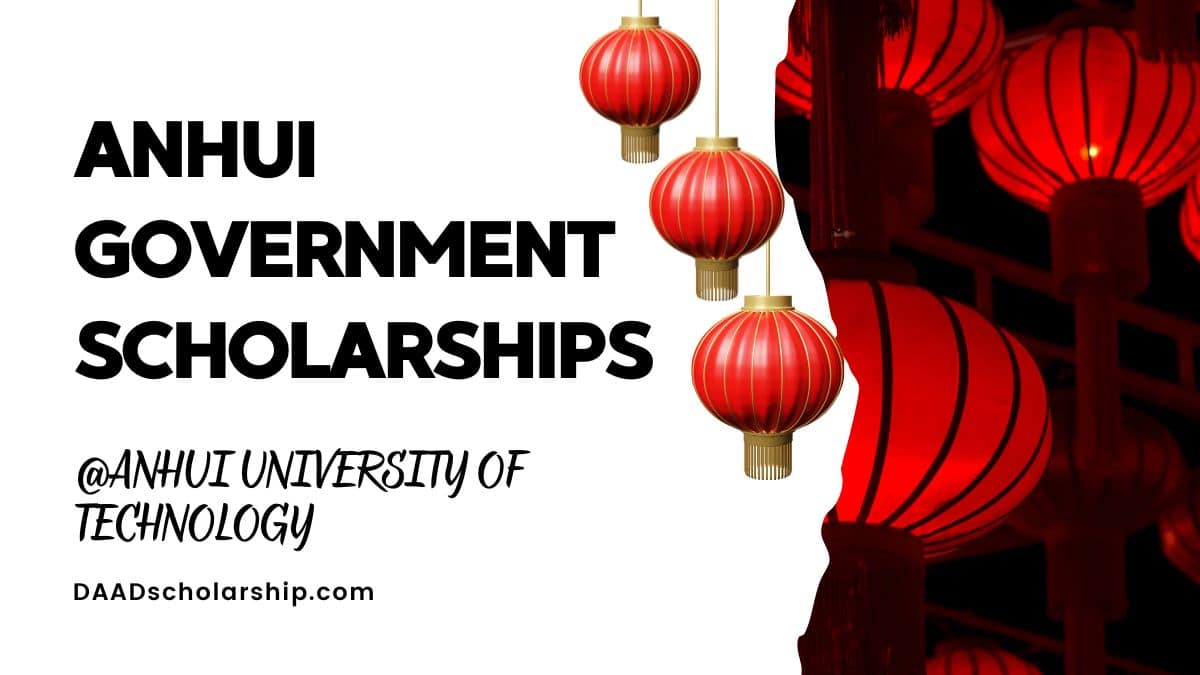 Anhui Government Scholarship 2024 At Anhui University Of Technology - DAAD Fully Funded ...