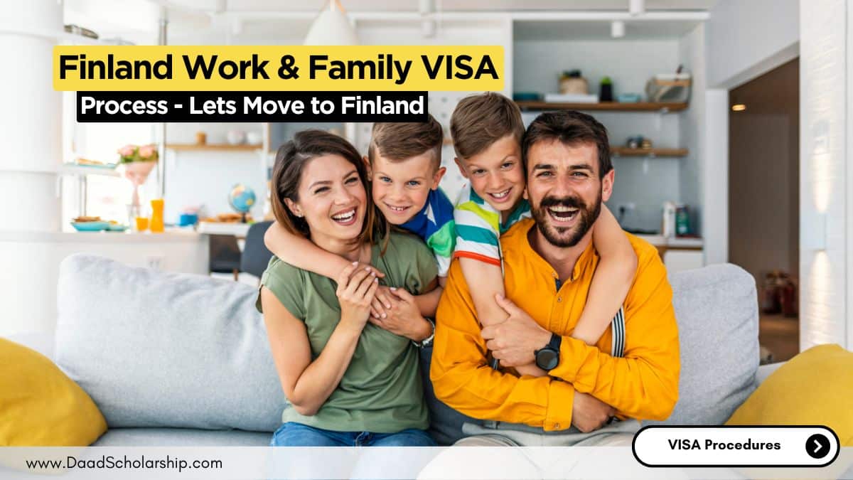 Finland Work VISA And Family Members VISA Application Process - DAAD ...