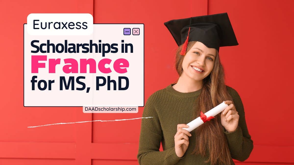 Euraxess Scholarship In France (MS, PhD) Deadline January 8, 2025 ...