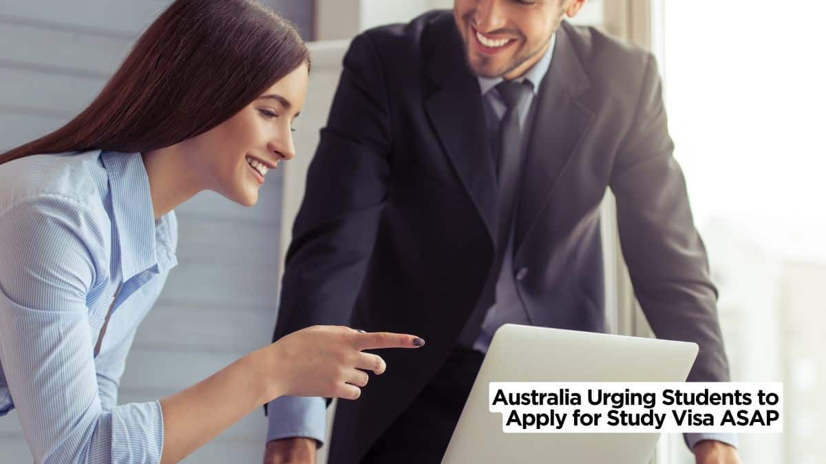 Australia Urges Students To Apply For 2025 Study Visa Immediately To ...