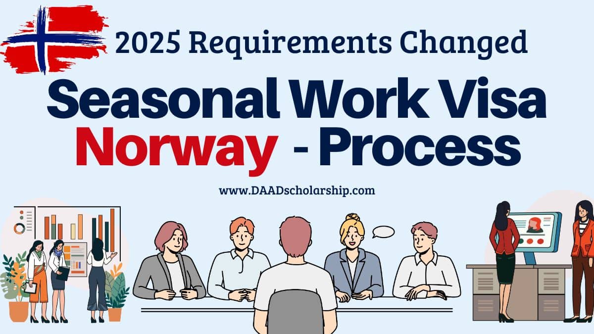 Norway Seasonal Work Visa 2025 Application Process And Requirements - DAAD Scholarships - Access ...
