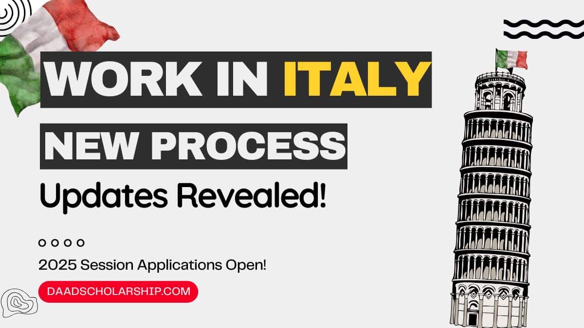 Italy Work Visa 2025 New Application Process And Requirements - DAAD ...