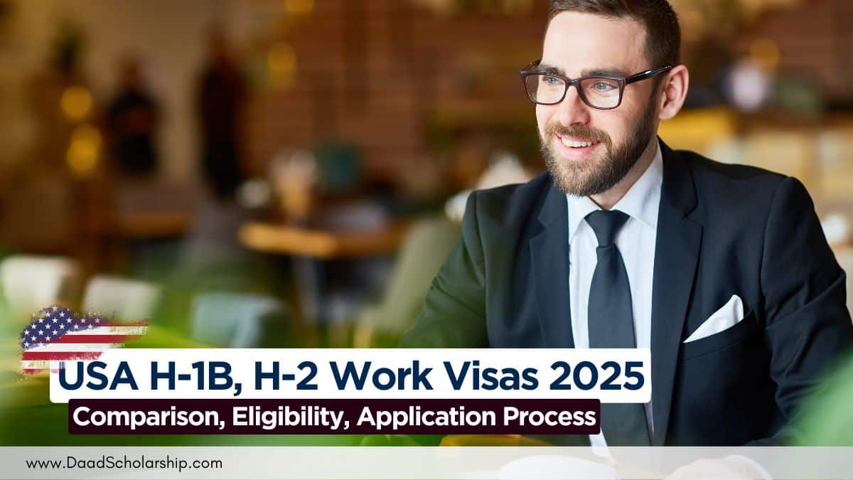US H-1B And H-2 Work Visas 2025 Comparison, Eligibility, New Application Process - DAAD Fully ...