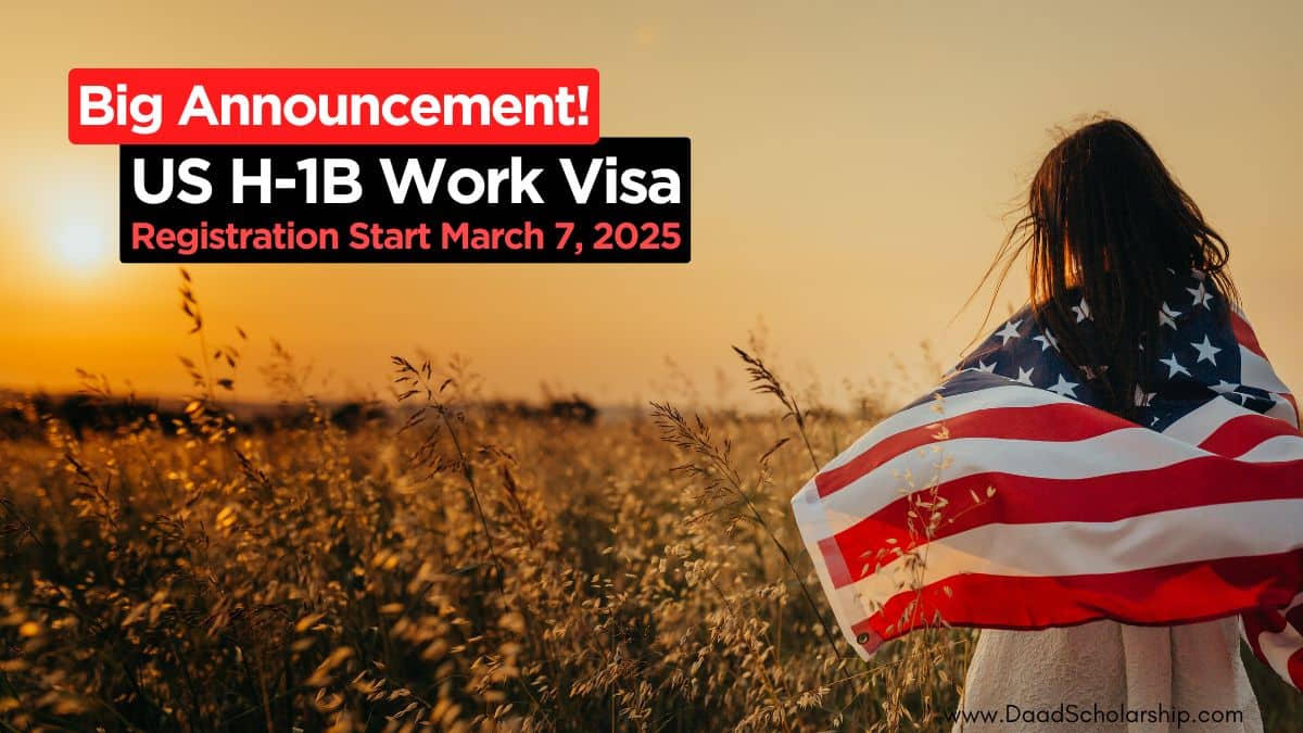 USA H-1B Work Visa 2026 Registration Starts March 7, 2025 – Are You Ready? - DAAD Scholarships ...