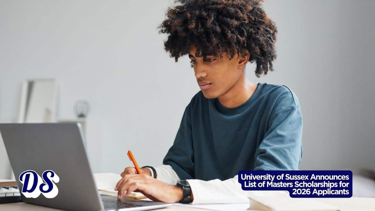 University Of Sussex Announces List Of Masters Scholarships For 2026 ...